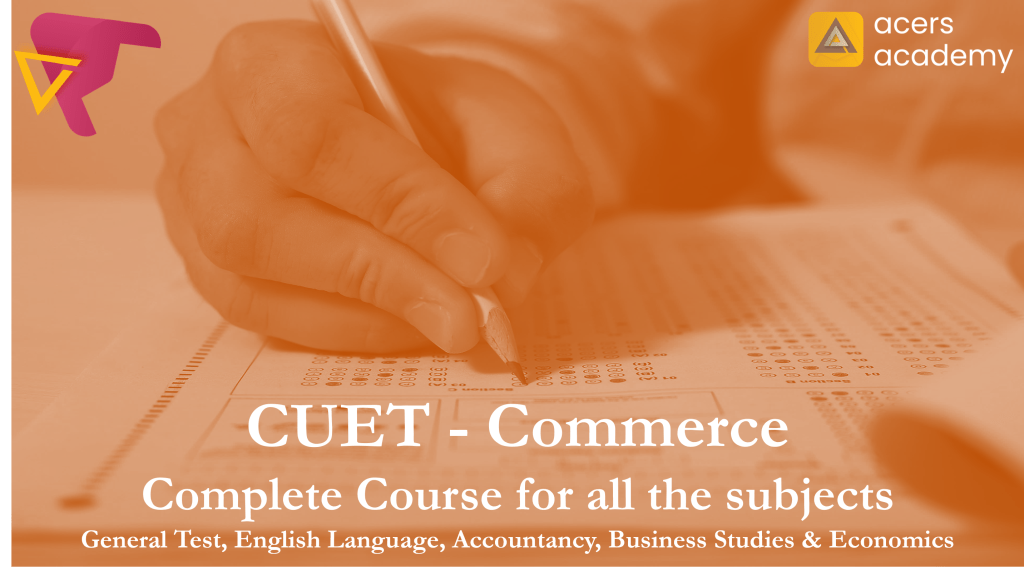 CUET - Commerce All Subjects - Acers Academy